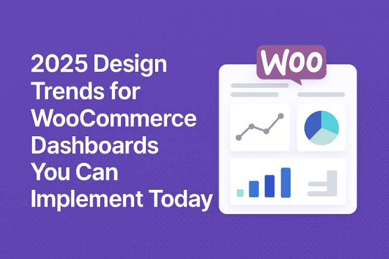 2025 Design Trends for WooCommerce Dashboards You Can Implement Today ...